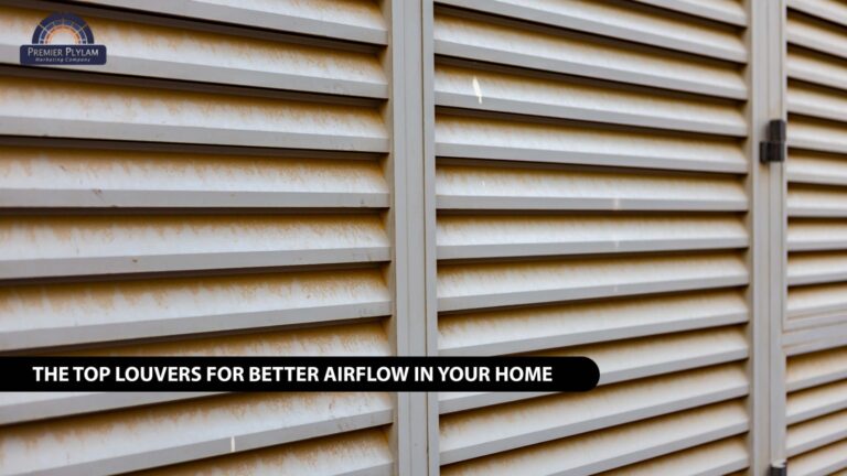 The Top Louvers for Better Airflow in Your Home - Premier Plylam Marketing
