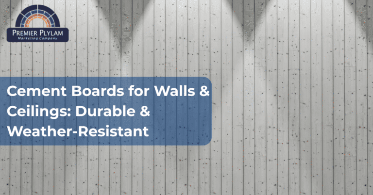 Cement Boards for Walls & Ceilings: Durable & Weather-Resistant